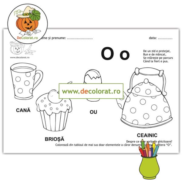 Litera si sunetul O - fișă de lucru cu ghicitoare | DeColorat.ro